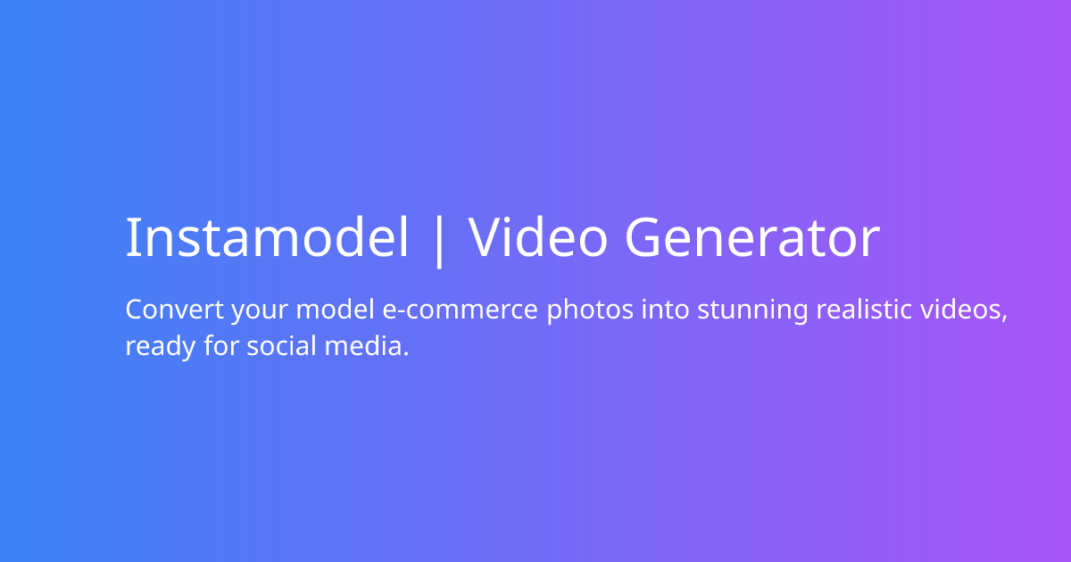 Image to Video Extension | Instamodel | Instamodel